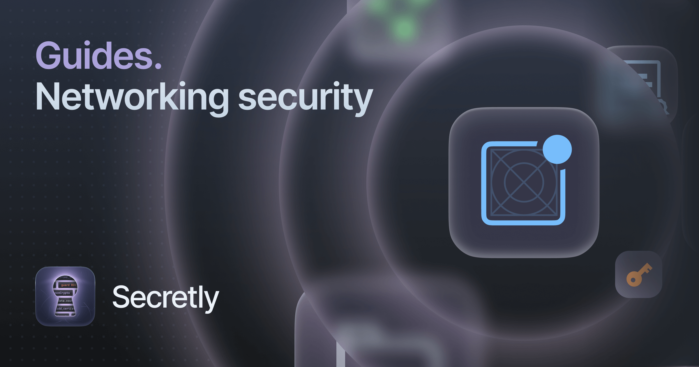 Guide Secure User And App Data Networking Secretly Dev